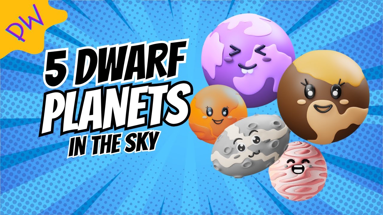5 Dwarf Planets 🌑 | Dwarf Planets for Kids | Meet the Dwarfs of Our ...