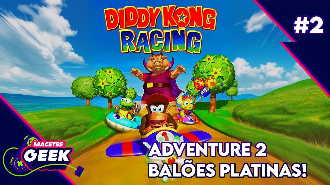 Diddy Kong Racing #2 - Adventure 2 Balões Platinas! - YouTube