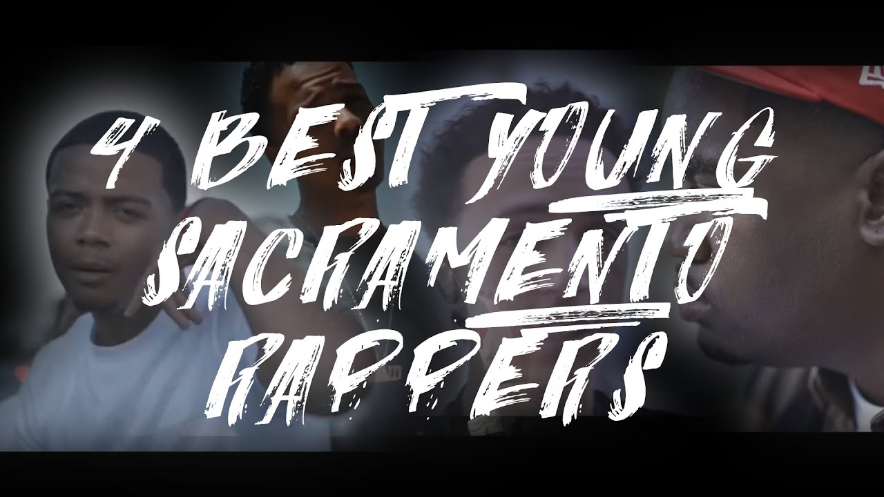 BEST TOP 4 Sacramento CA Young Upcoming RAPPERS for 2020 - YouTube
