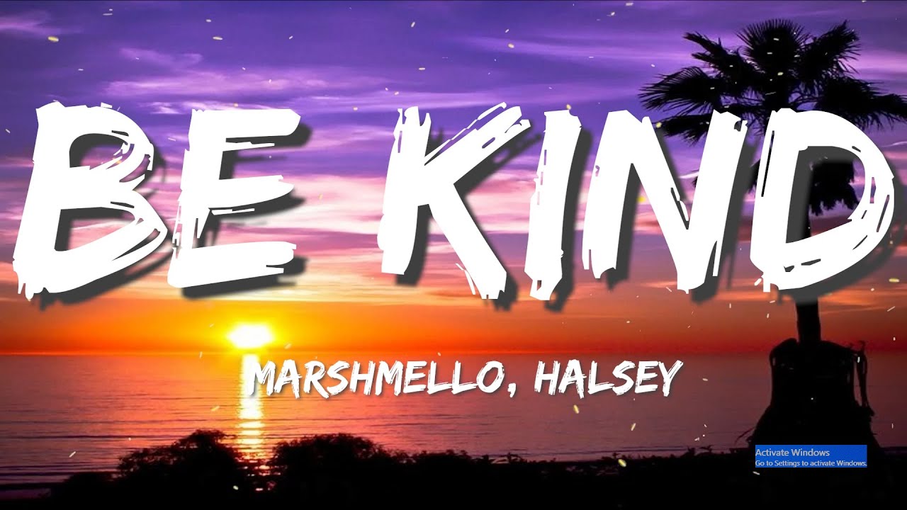 Marshmello & Halsey - Be Kind (Lyrics) - YouTube