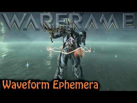 Warframe - Waveform Ephemera - YouTube