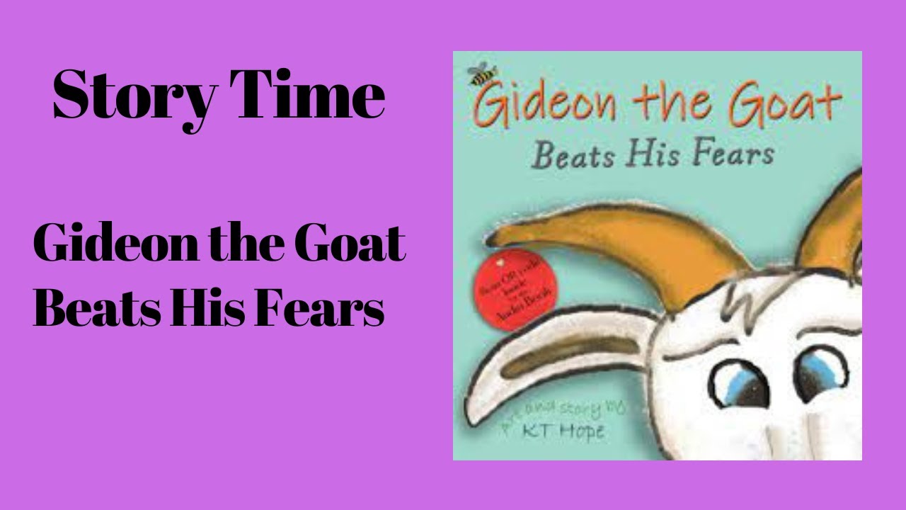Story Time: Gideon the Goat Beats His Fears - YouTube