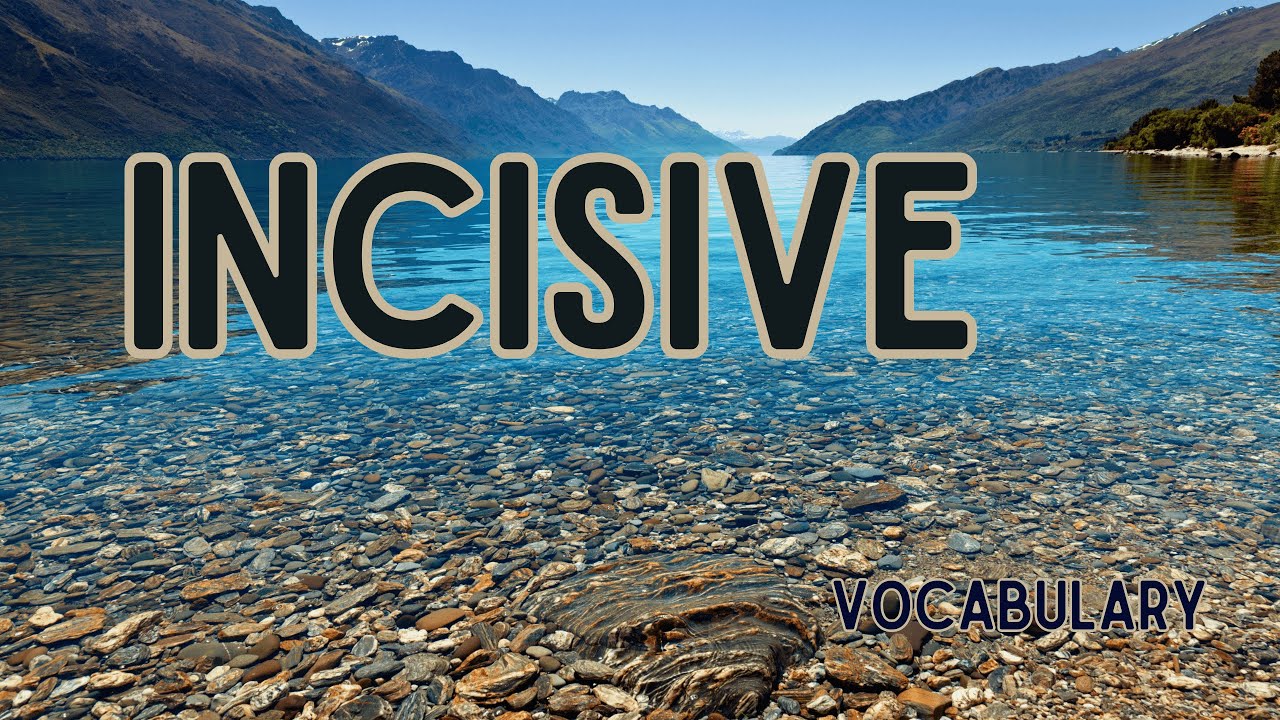 What is the meaning of Incisive? - YouTube