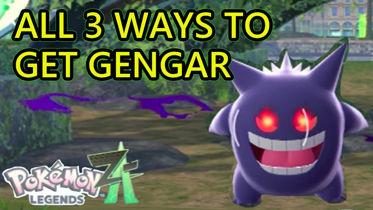 Pokemon Legends ZA How to Get Gengar. All Ways to Get Gengar and How to ...