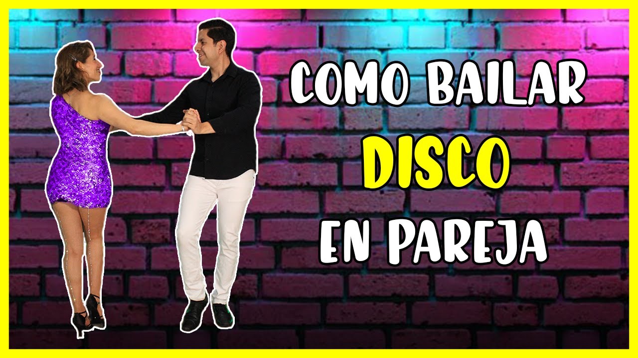 COMO BAILAR DISCO EN PAREJA | PASOS BÁSICOS 🕺💃🎉 - YouTube