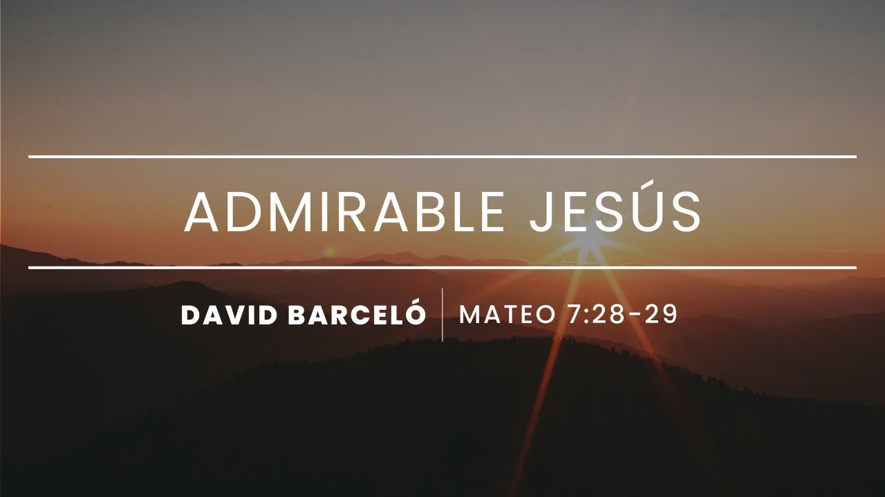31. Admirable Jesús - David Barceló - YouTube