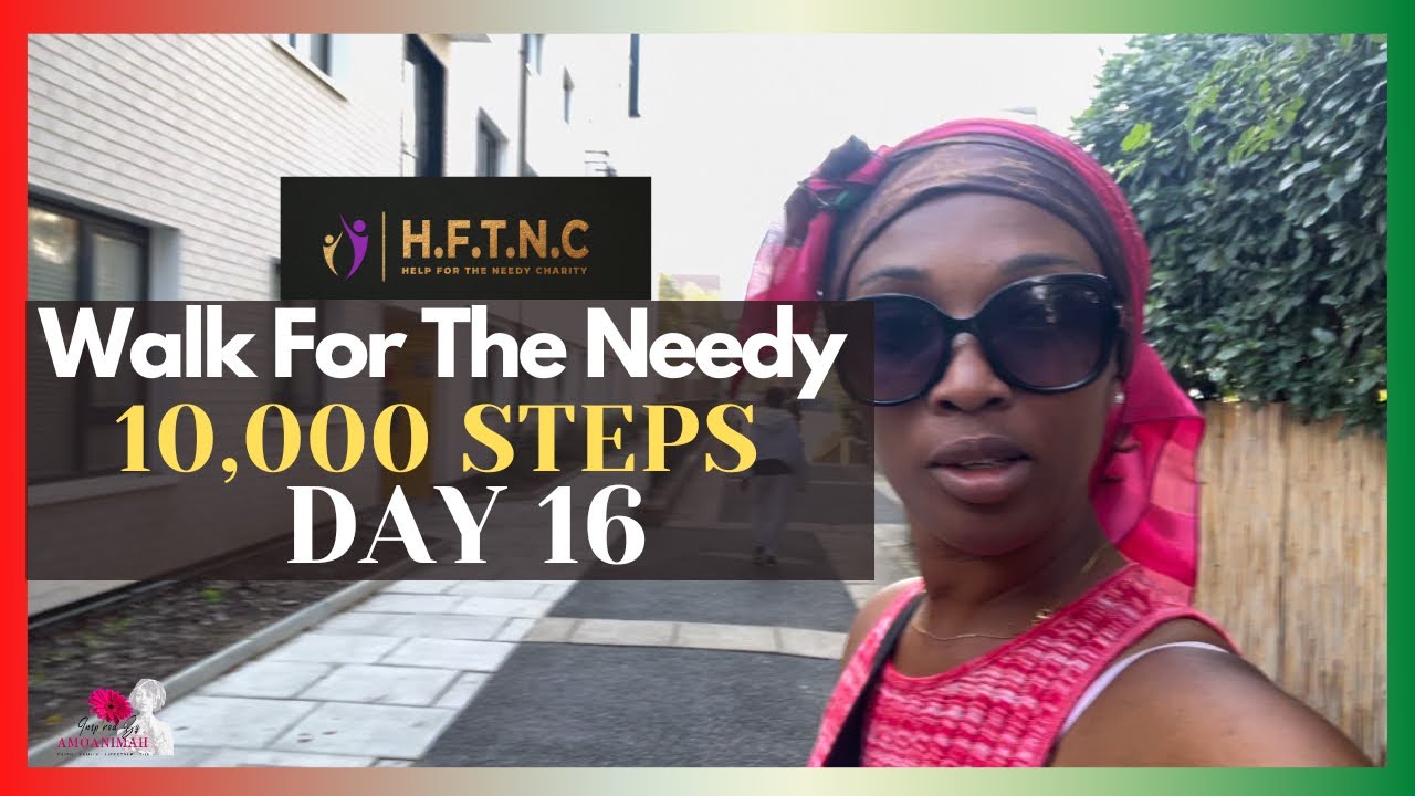 WALK FOR THE NEEDY 10,000 STEPS #CHALLENGE - DAY 16 | Inspired By ...