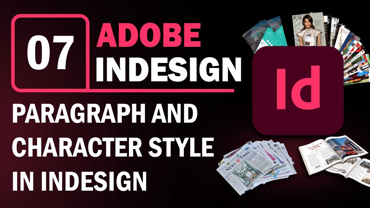 Paragraph and Character Style in InDesign | Ch - 7 - YouTube