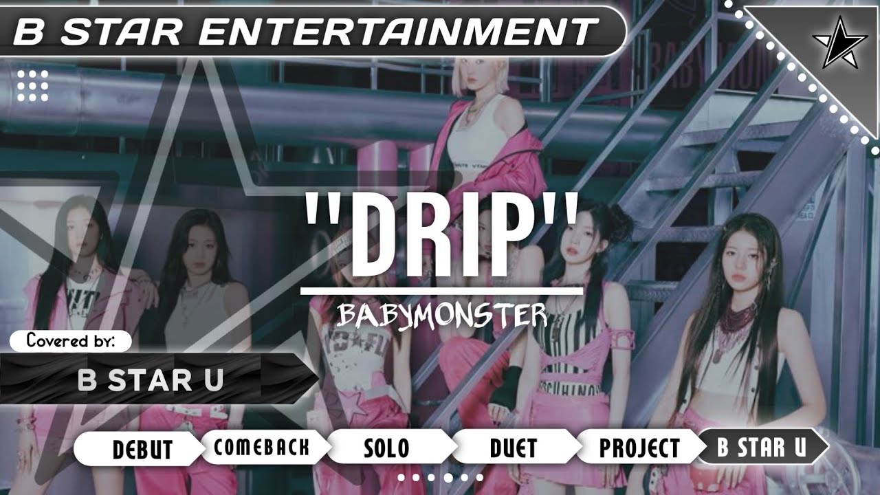 [COVER] B STAR U - "DRIP" (Original by. BABYMONSTER) - YouTube