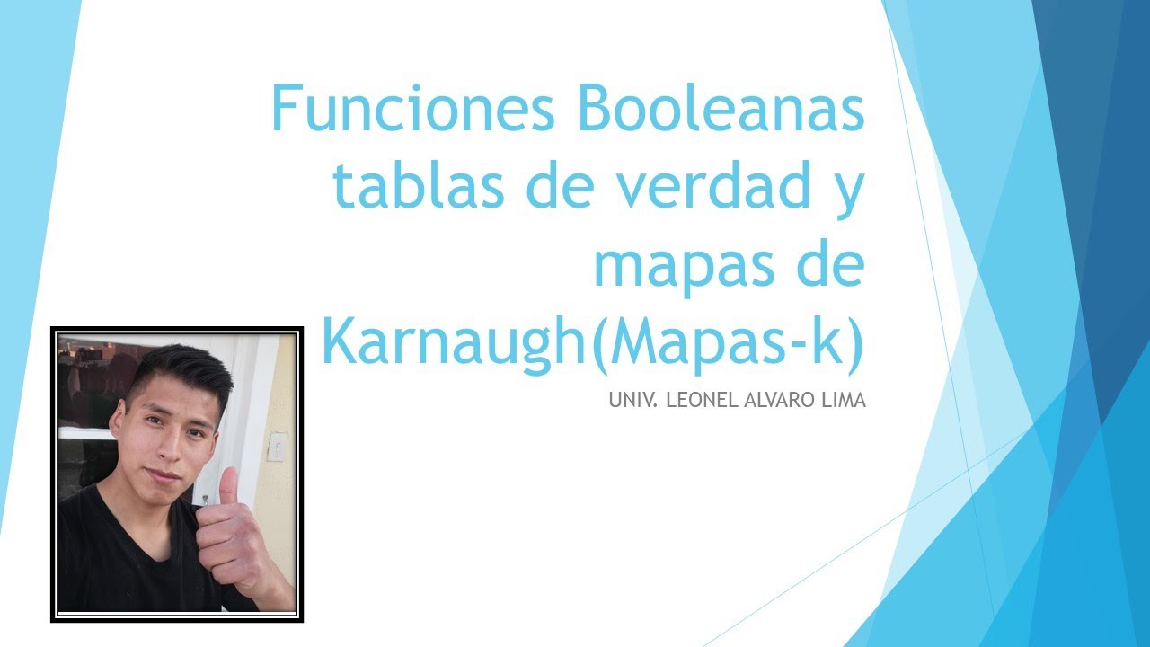 Funciones Booleanas en Tablas de Verdad, Simplificacio por Mapas K ...