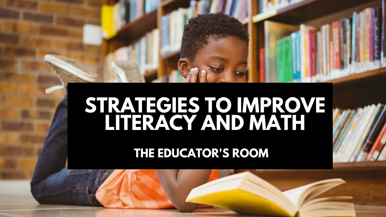 Strategies to Improve Literacy and Math with Lori Rice --The Educator's ...