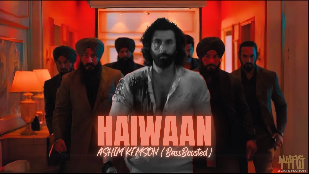 ASHIM KEMSON - HAIWAAN (BassBoosted) (From ANIMAL) - YouTube