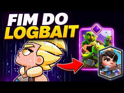 É O FIM DO LOGBAIT NO CLASH ROYALE?