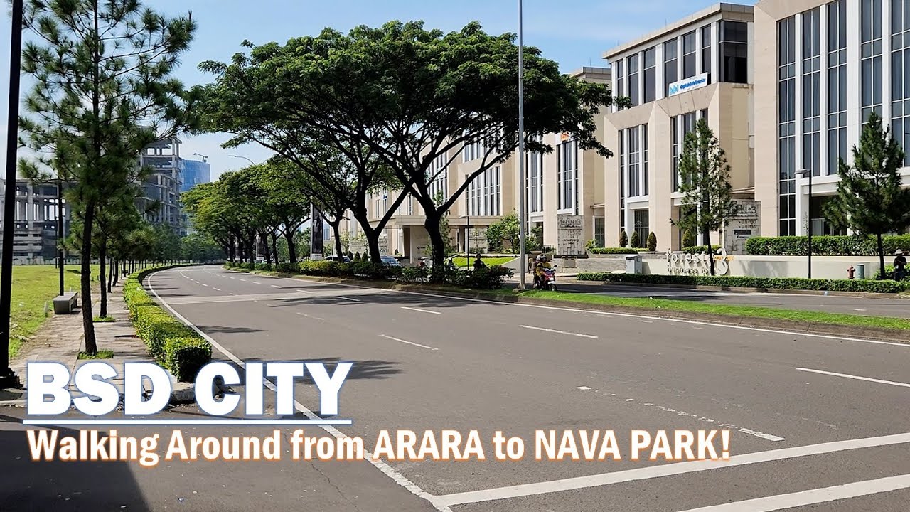 Walking around BSD City from Ararasa BSD to Nava Park [Bumi Serpong ...