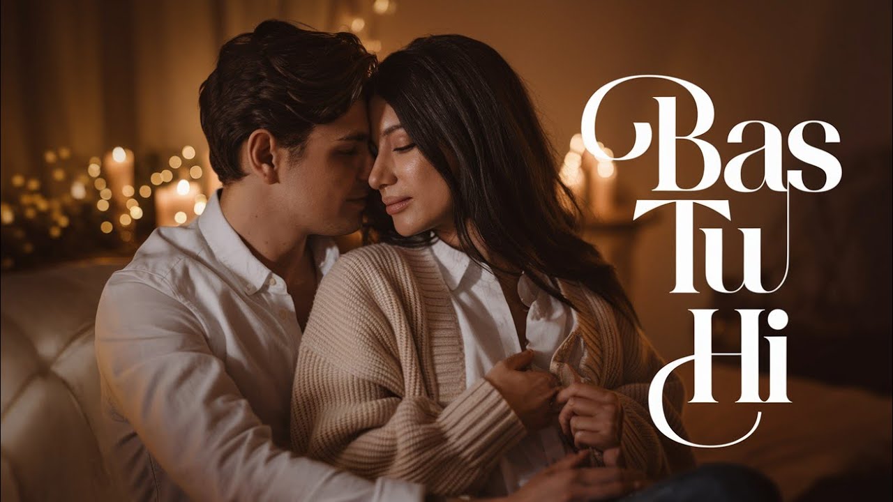 Bas Tu Hi – Heart Touching Romantic Song | New Love Song 2025 - YouTube