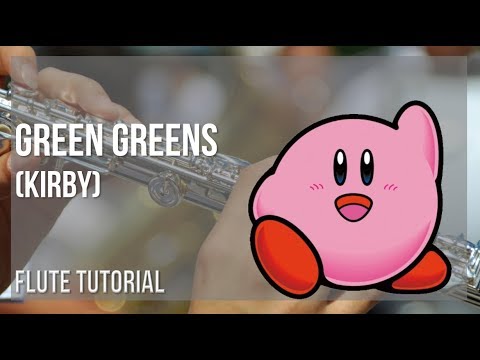 How to play Green Greens (Kirby) by Jun Ishikawa on Flute (Tutorial ...