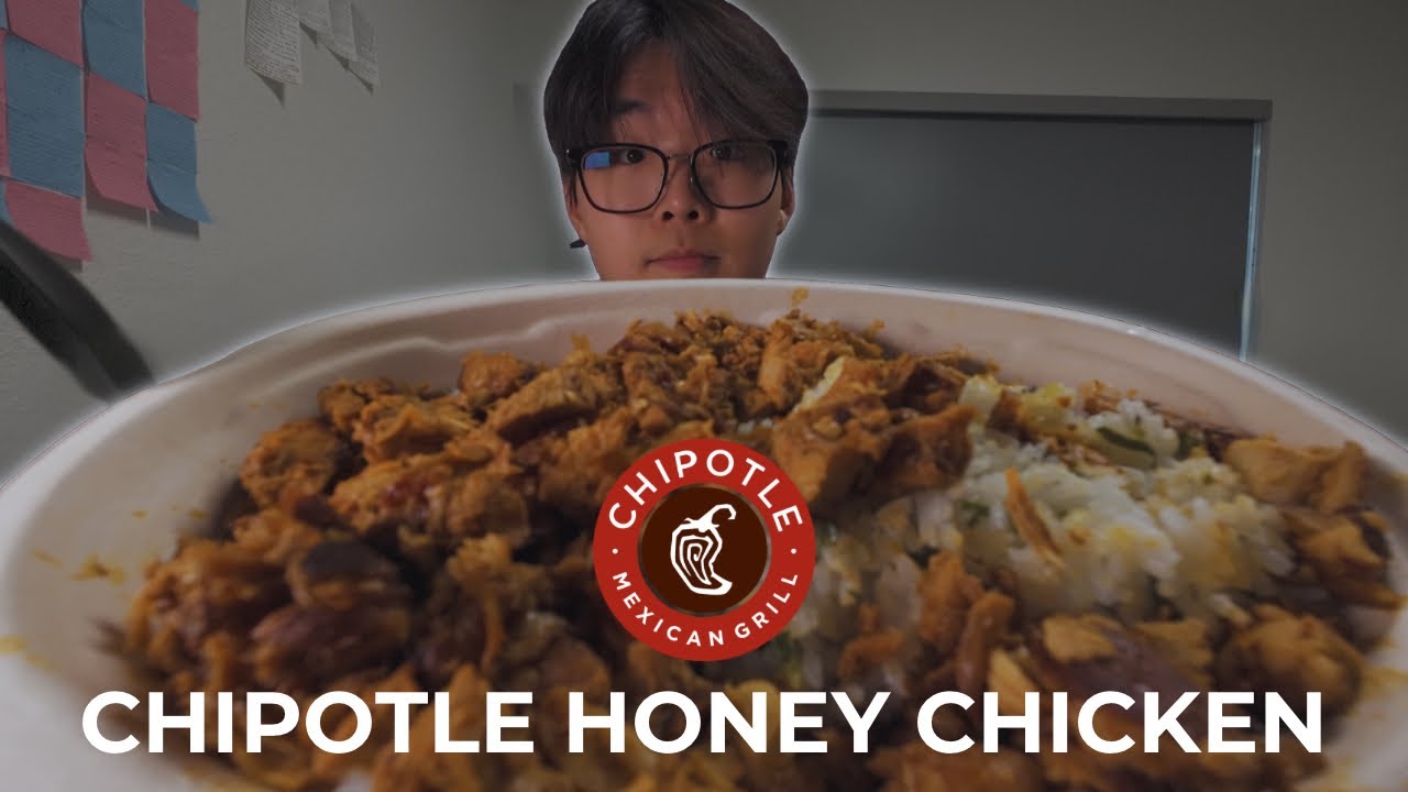 Chipotle’s New Chipotle Honey Chicken Reviewed by a Korean College ...