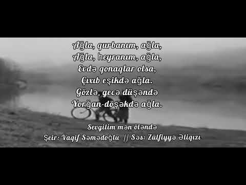 Sevgilim mən öləndə