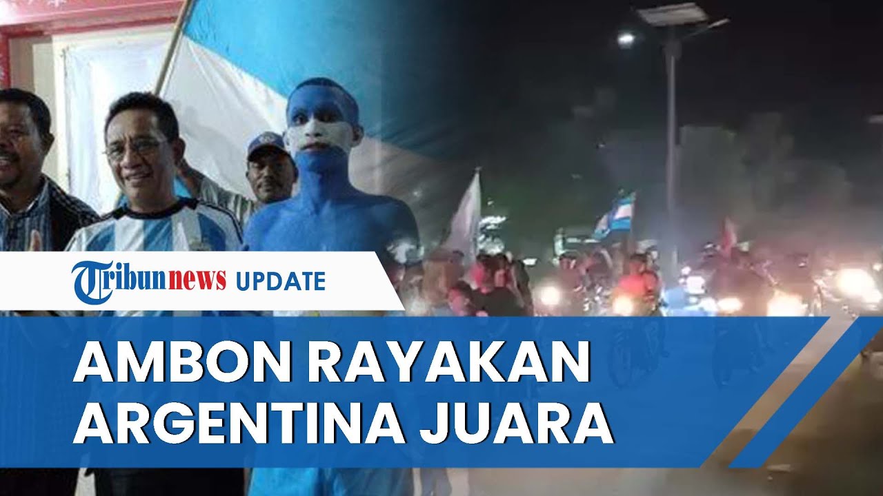 Pawai Ribuan Warga Ambon Rayakan Kemenangan Argentina Capai 1 Km, 500 ...