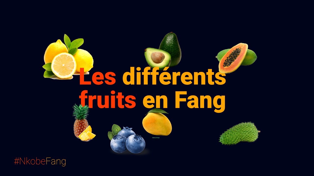 LES FRUITS EN FANG | FRUIT IN FANG. - YouTube