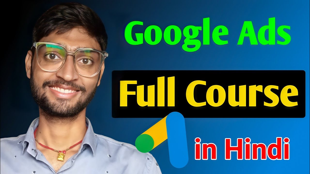 Free Google Ads Course 2022 in Hindi🔥 [Beginner To Advance] || Google AdWords Full Course - YouTube