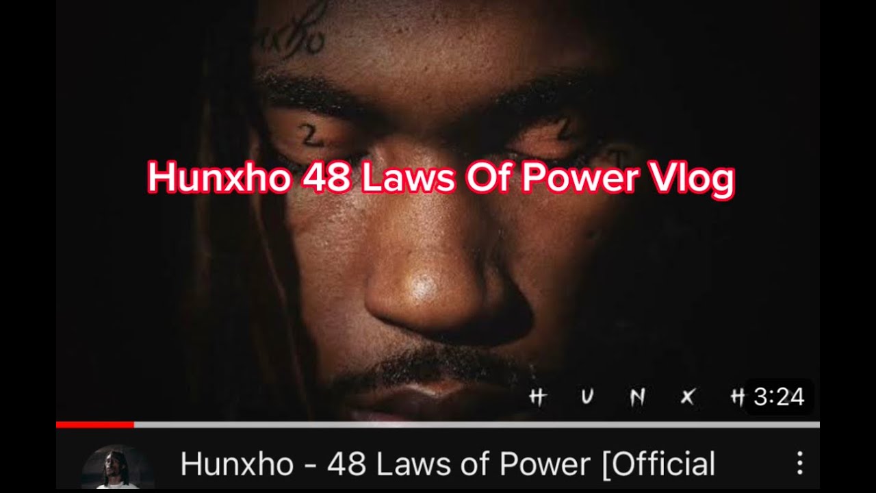 Hunxho 48 Laws Of Power Vlog Feat Shot By Diesel Shot By wolf and More ...
