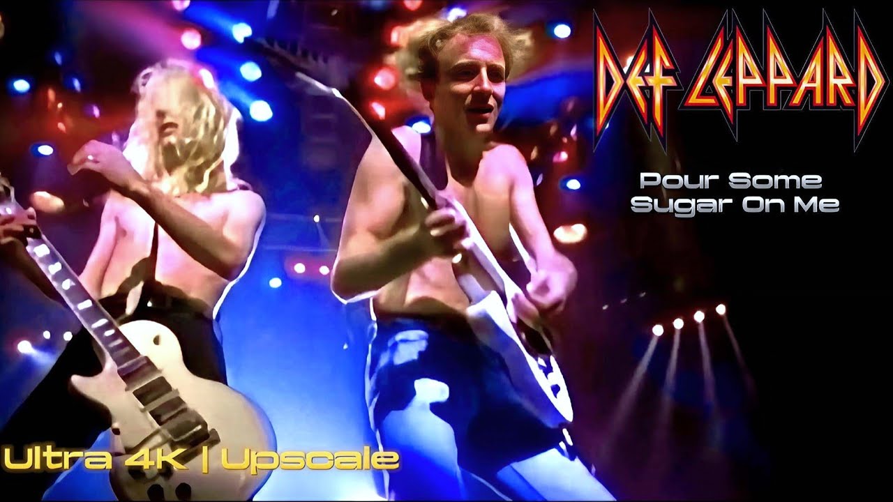 Def Leppard - Pour Some Sugar On Me | Ultra 4K - 60fps [Upscale] - YouTube