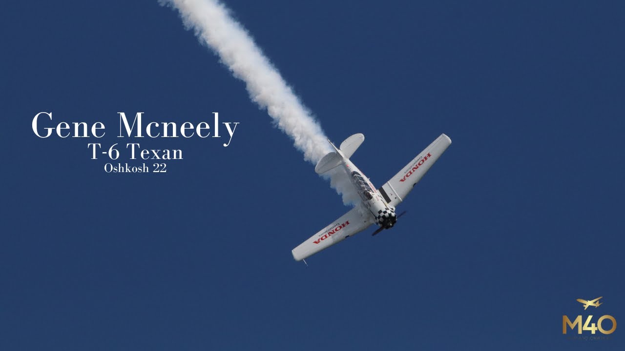 Gene Mcneely, T-6 Texan, aerobatics above EAA AirVenture Oshkosh 22 # ...