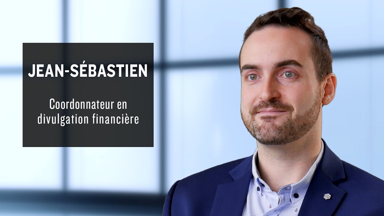 Jean-Sébastien - Coordonnateur en divulgation financière - YouTube