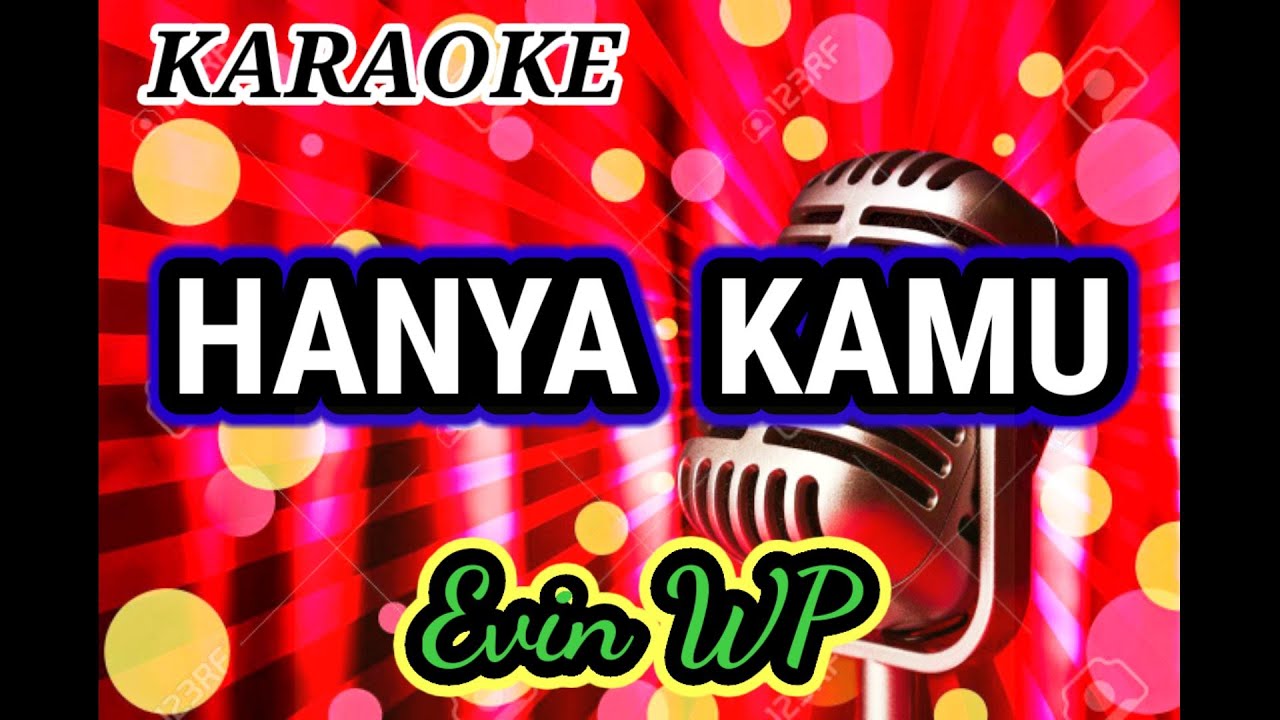 Evin WP karaoke HANYA KAMU - YouTube