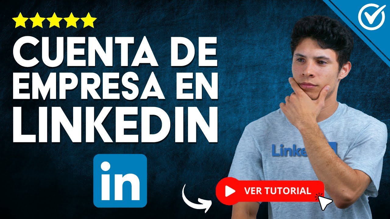 ¿Cómo CREAR CUENTA de EMPRESA en LinkedIn? - 📲 Aprende a Crear tu ...