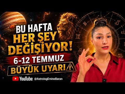 6-12 Temmuz Haftasına Dikkat Jüpiter Aslanda Dikkat Çeken Etkiler  @AstrologEmineBaran