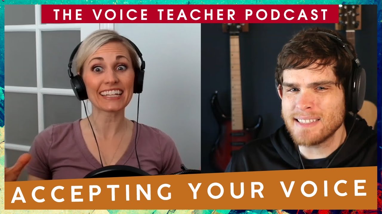 Accepting Your Voice | The Voice Teachers Podcast #16 - YouTube