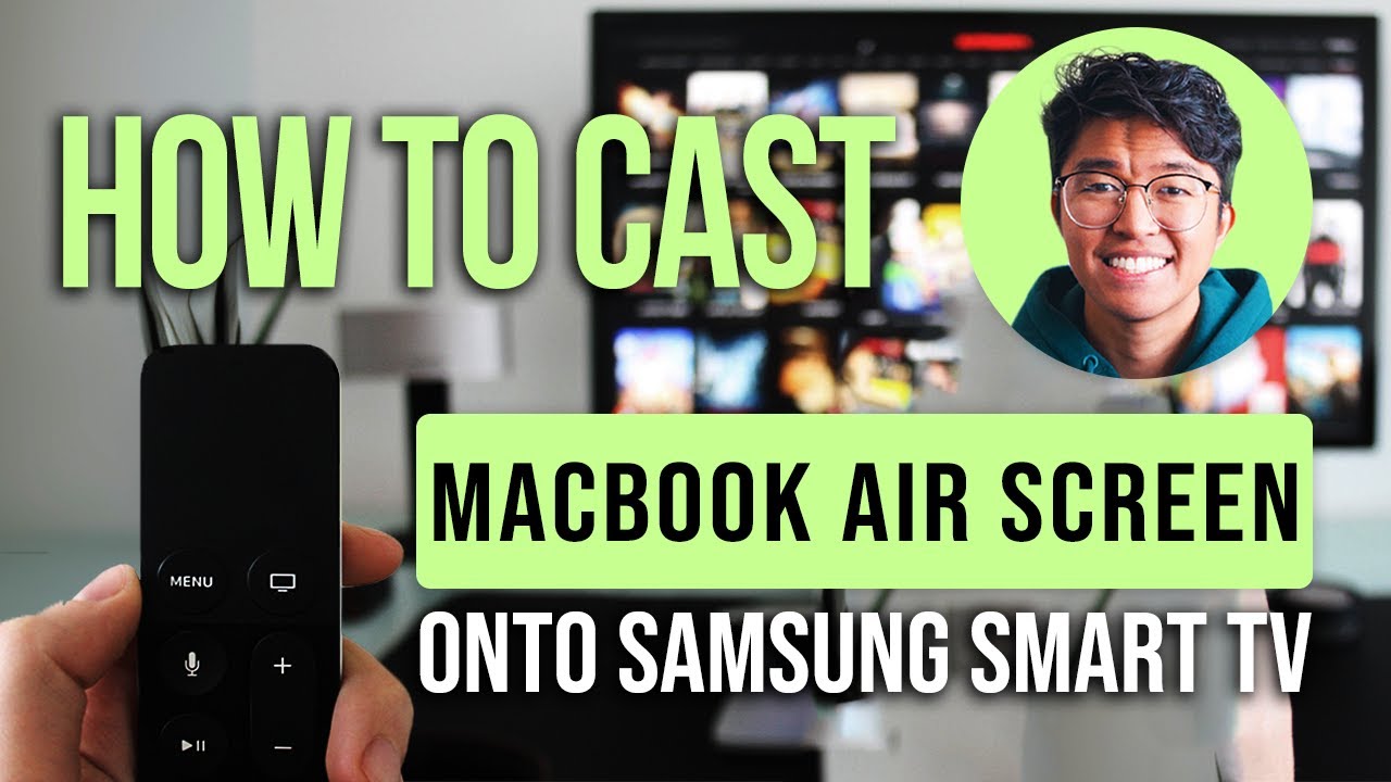How To Cast Your MacBook Air Screen Onto Your Samsung Smart TV: Easy ...