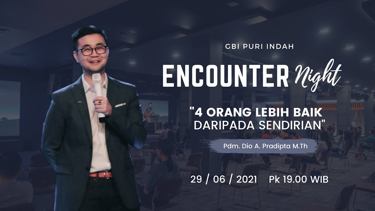 Pdm. Dio A. Pradipta M.Th || Encounter Night GBI Puri Indah - 29 Juni ...