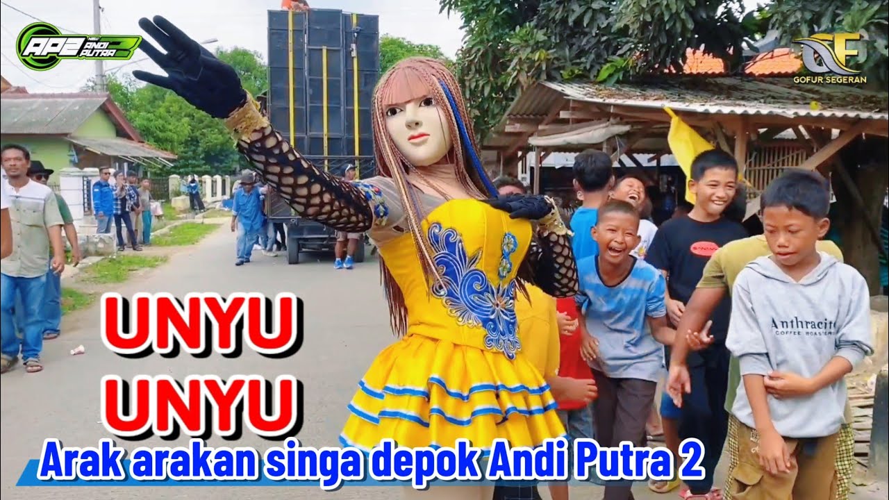 UNYU UNYU - ANDI PUTRA 2 - ARAK ARAKAN SINGA DEPOK - YouTube