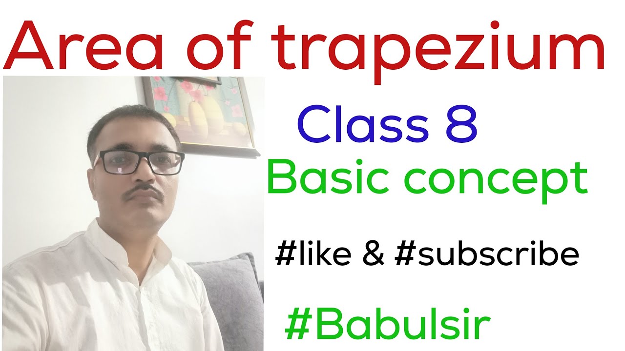 AREA OF TRAPEZIUM| MENSURATION | CLASS 8 | BASIC CONCEPTS| - YouTube