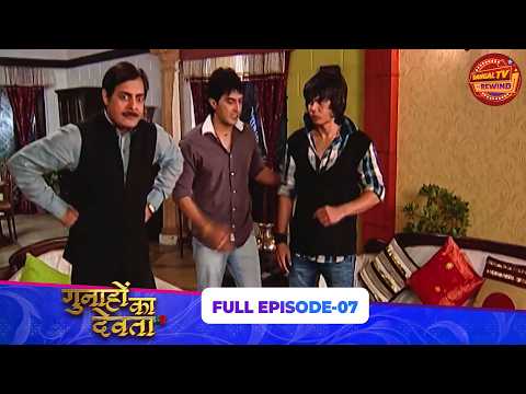 Gunahon Ka Devta | Full Episode 07 | Ashish Sharma, Tanvi Bhatia | Dangal TV Rewind