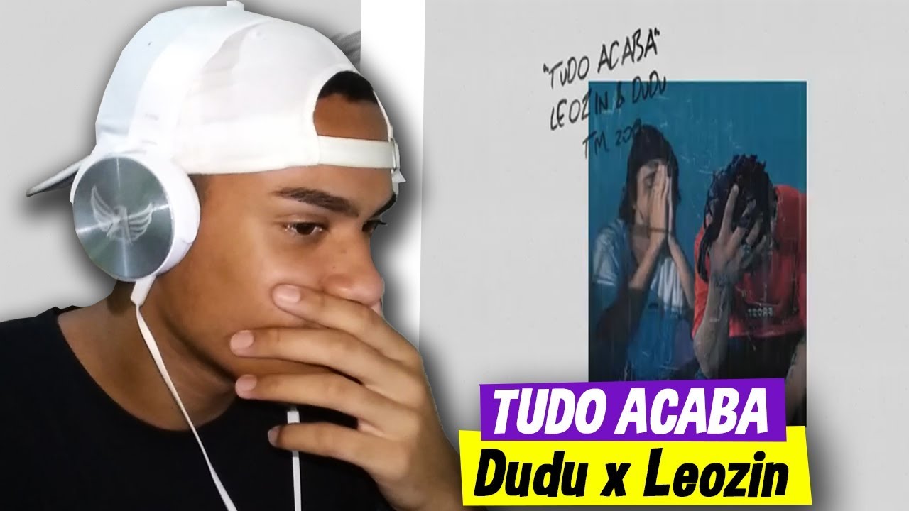 2. Dudu x Leozin - Tudo acaba (Prod. Ecologyk) - REACT TRANKS - YouTube