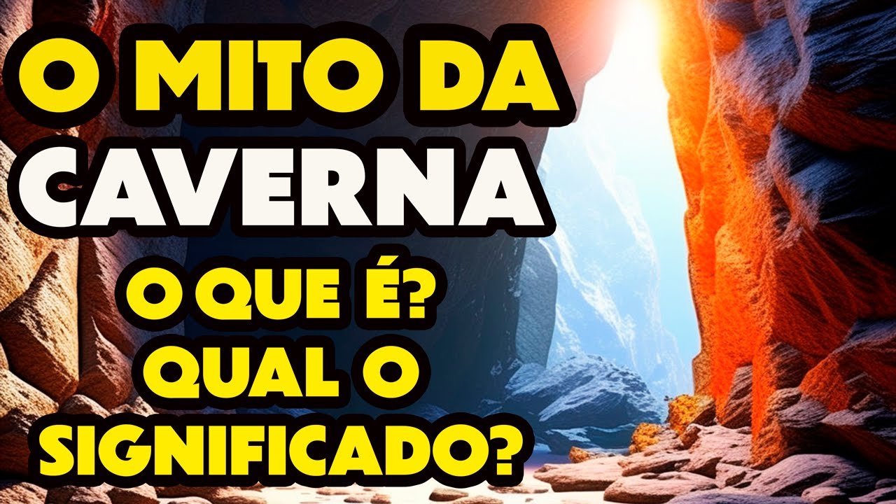 Mito da Caverna o que é? Qual o seu SIGNIFICADO? | O que diz o MITO DA CAVERNA? - YouTube