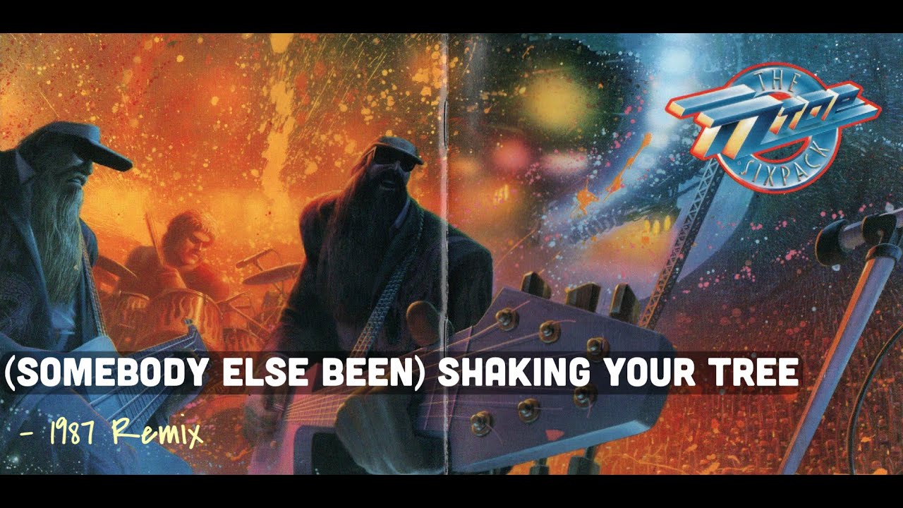 ZZ Top - (Somebody Else Been) Shaking Your Tree - (1987 Six Pack Remix ...