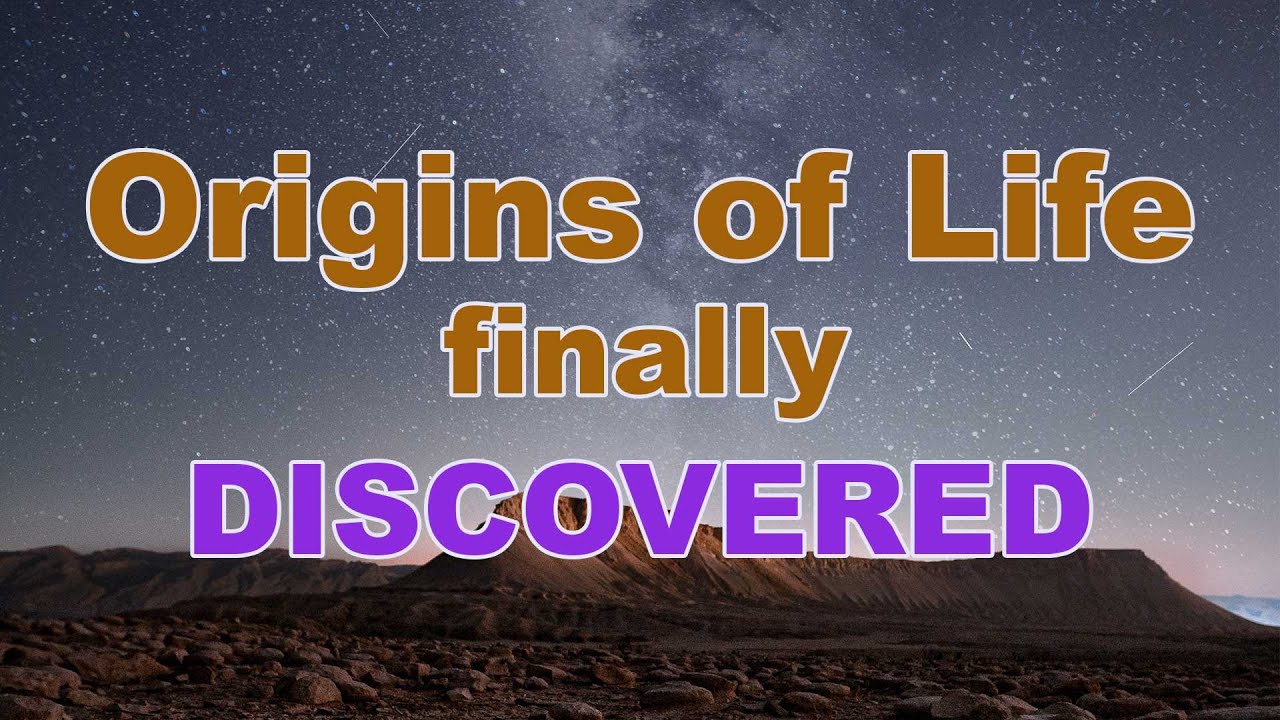 Origins Of Life DISCOVERED!!! - YouTube