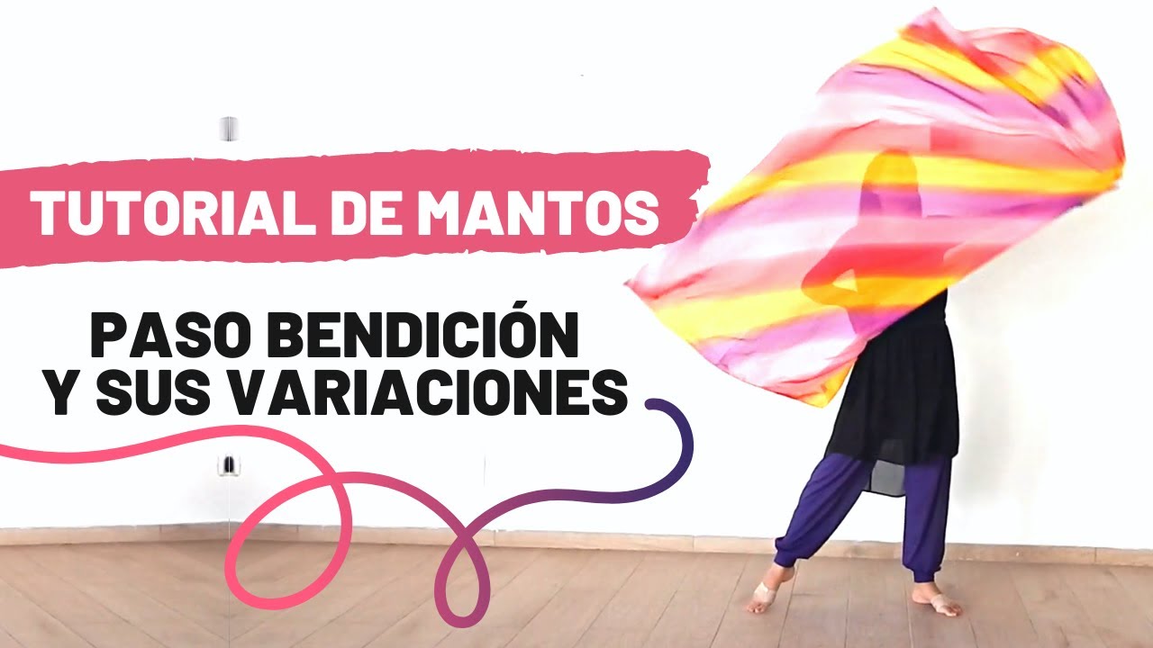 Tutorial de Mantos: El paso Bendición y sus Variaciones | Danza ...