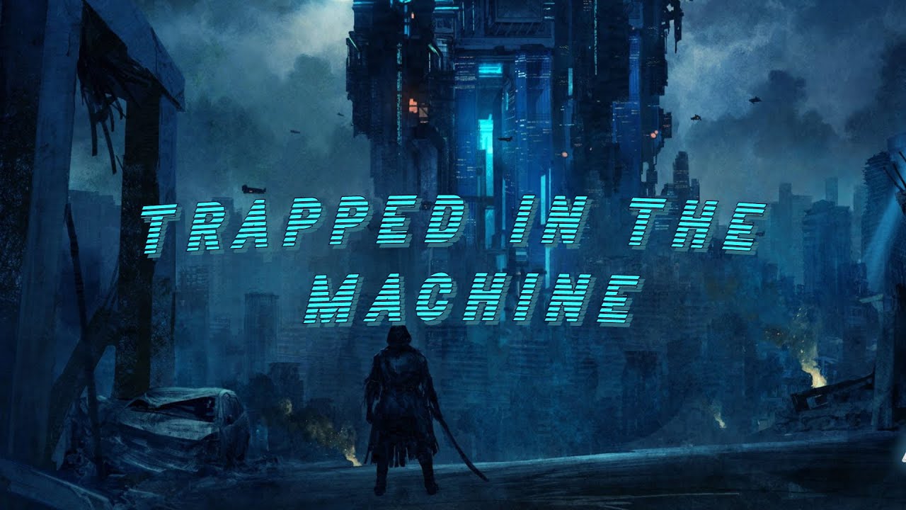 Trapped in the Machine - YouTube
