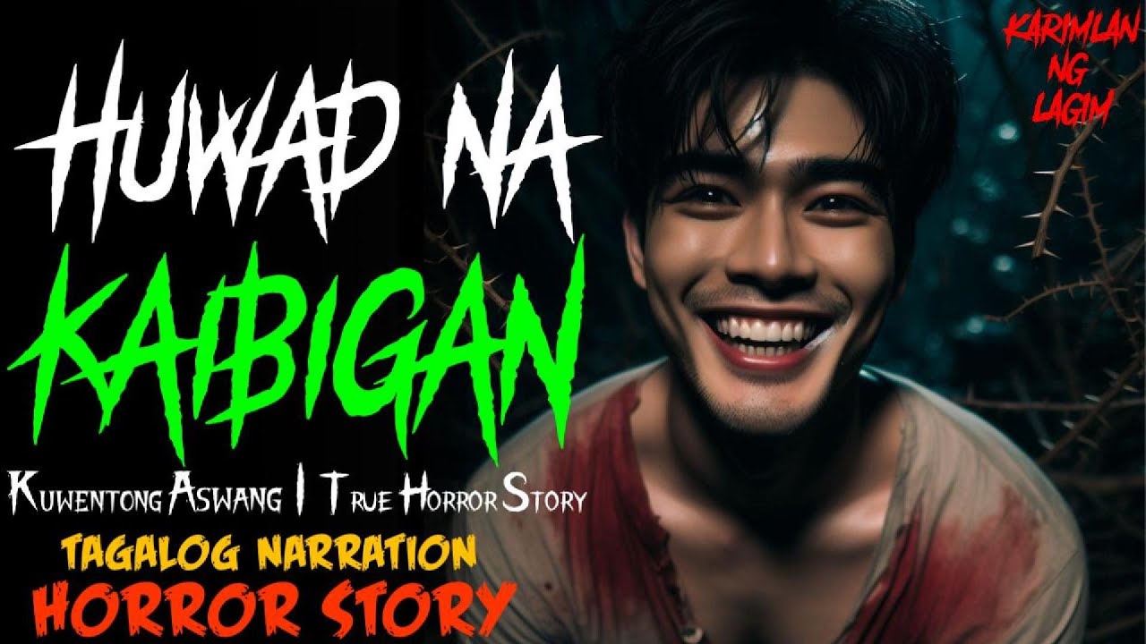 HUWAD NA KAIBIGAN | Kuwentong Aswang | True Horror Story | Tagalog ...