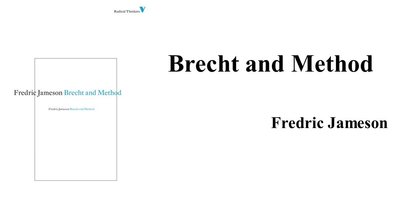 Fredric Jameson, "Brecht and Method" (Book Note) - YouTube