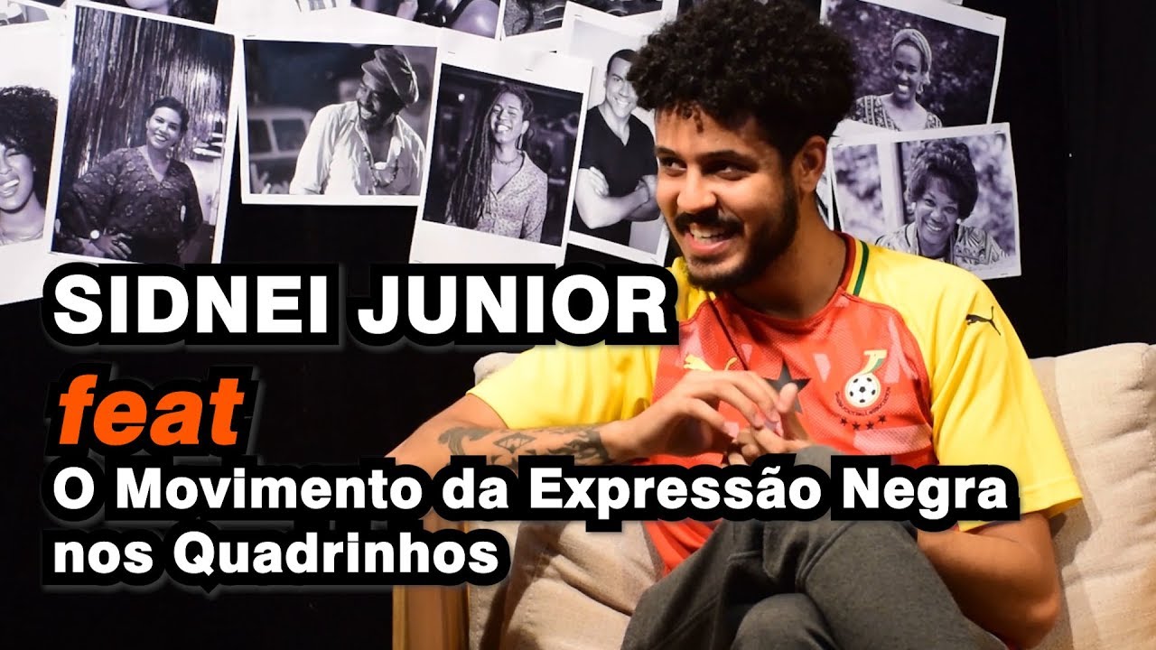 SIDNEI JÚNIOR feat O Movimento da Expressão Negra nos Quadrinhos - MOVIMENTO 4 TEMPO - EP.2 ...