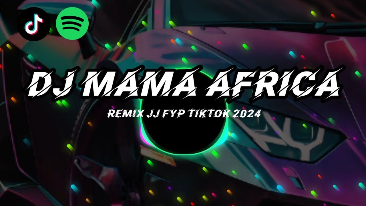 DJ MAMA AFRICA TERBARU REMIX JJ MENGKANE VIRAL TIKTOK 2024 - YouTube