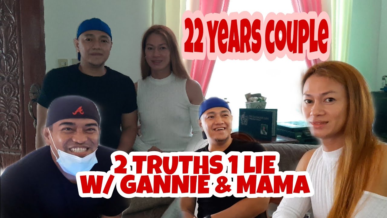 2 TRUTHS 1 LIE W / GANNIE AND MAMA (22 YEARS COUPLE) | SISWANG RAKETERA - YouTube