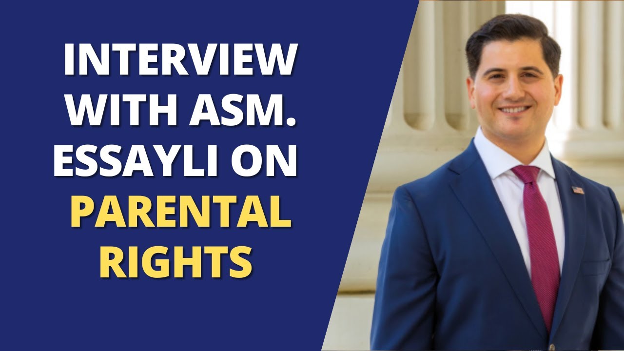 INTERVIEW WITH ASM. ESSAYLI ON PARENTS RIGHTS - YouTube